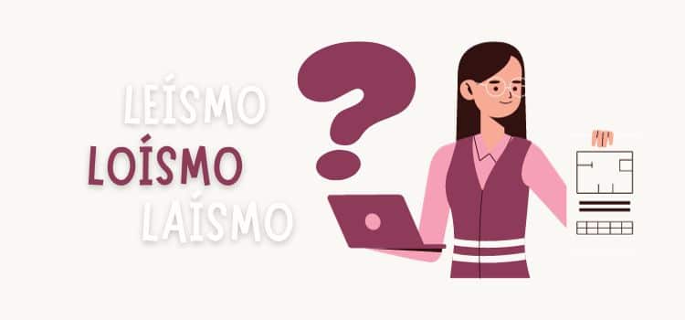 Qué es el leísmo: usos correctos e incorrectos